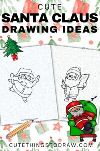 Cute Santa Claus Drawing Ideas - Cute Things to Draw