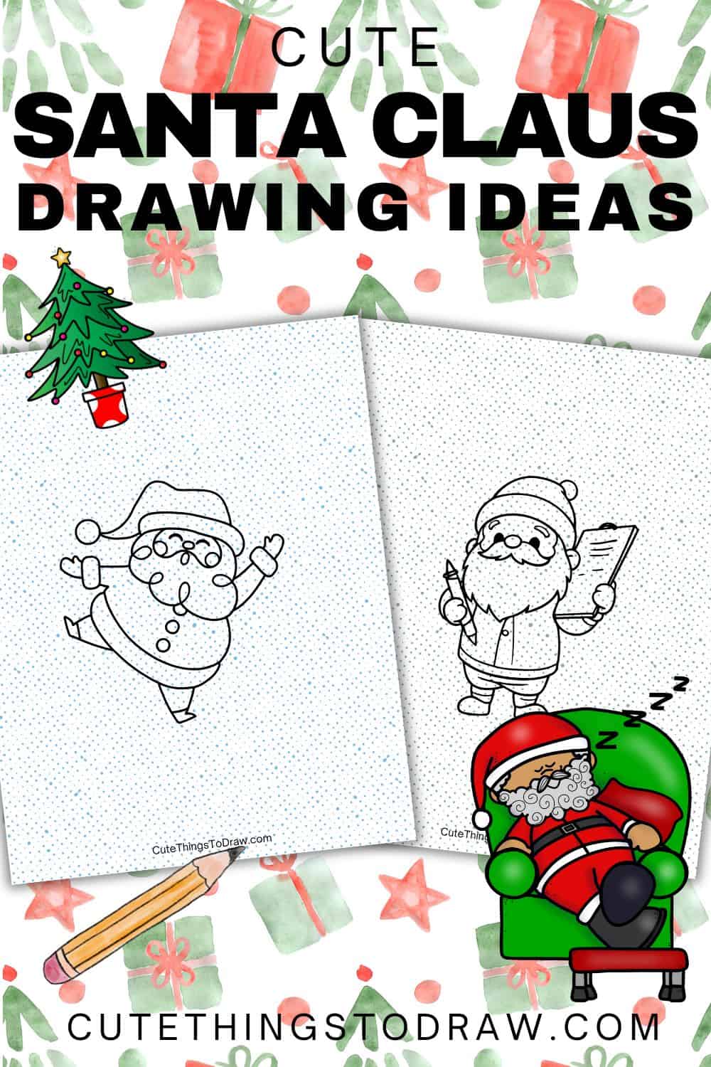 Cute Santa Claus Drawing Ideas - Cute Things to Draw