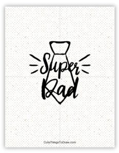 52 Cute Father's Day Drawing Ideas - Cute Things to Draw