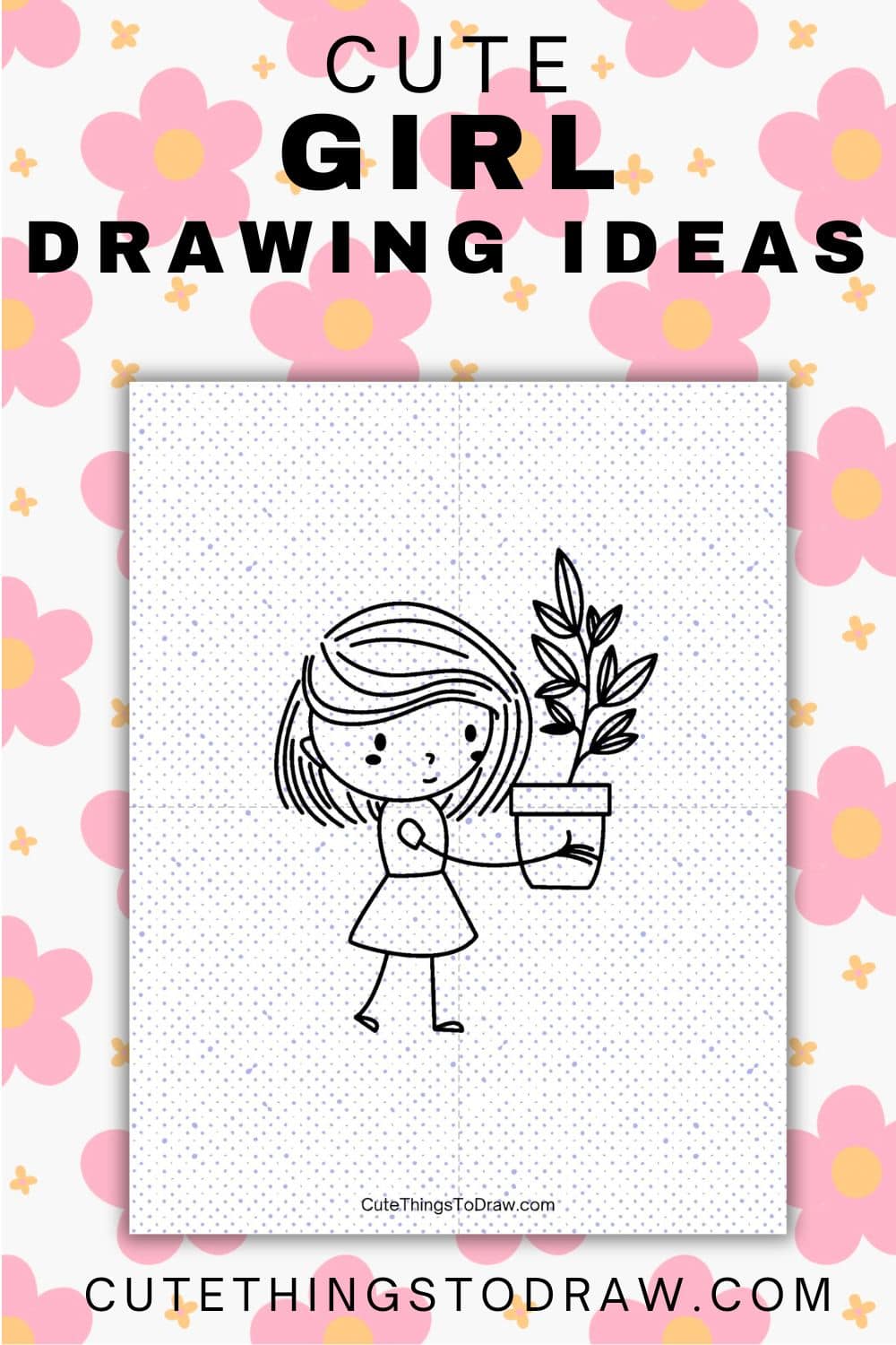 Cute Girl Drawing Ideas - Cute Things to Draw