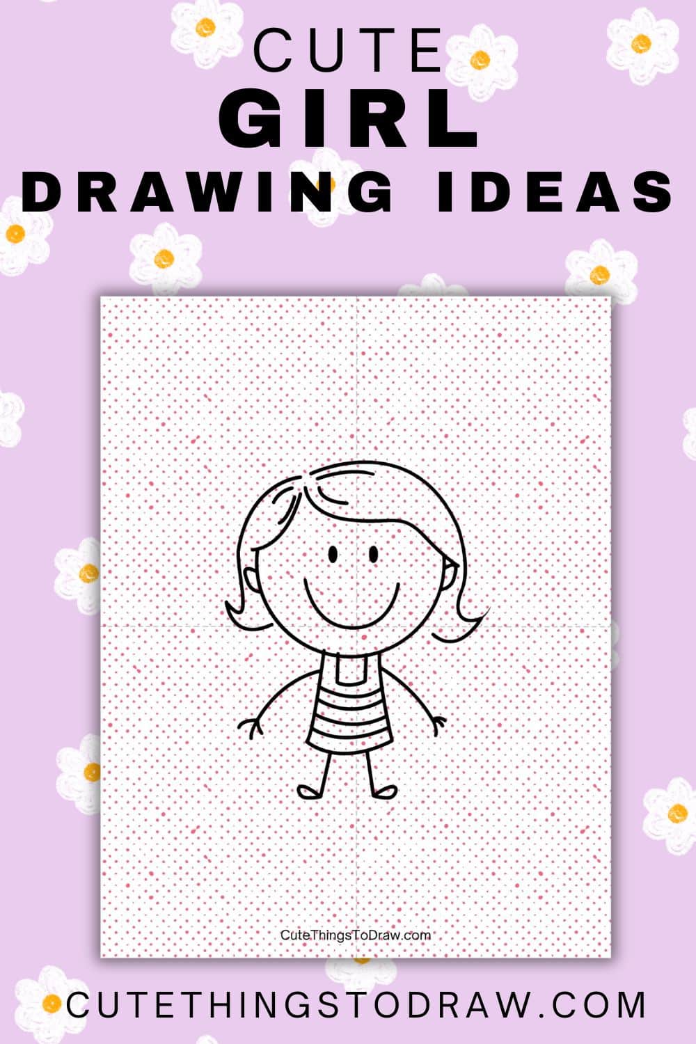Cute Girl Drawing Ideas - Cute Things to Draw